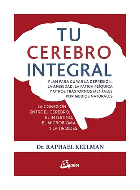 Libro Tu Cerebro Integral Raphael Kellman Gaia Ediciones