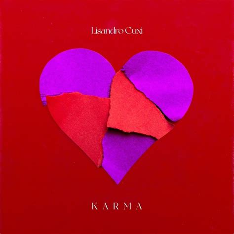 Lisandro Cuxi Karma Lyrics Genius Lyrics