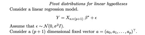 Pivot Distributions For Linear Hypotheses Consider A