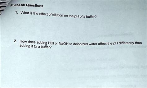 Solved Post Lab Questions What Is The Effect Of Dilution On The Ph Of