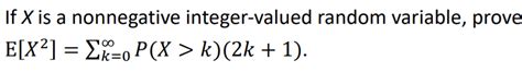 Solved If X Is A Nonnegative Integer Valued Random Variable