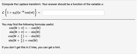 Solved Compute The Laplace Transform Your Answer Should Be