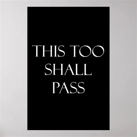 This Too Shall Pass Quotes Inspirational Quote Poster Zazzle