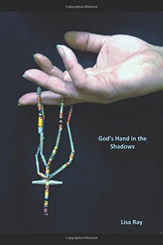 Gods Hand In The Shadows Ray Lisa Edmonds William 9781520564210
