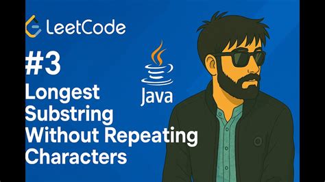 Leetcode 3 Longest Substring Without Repeating Characters — Java