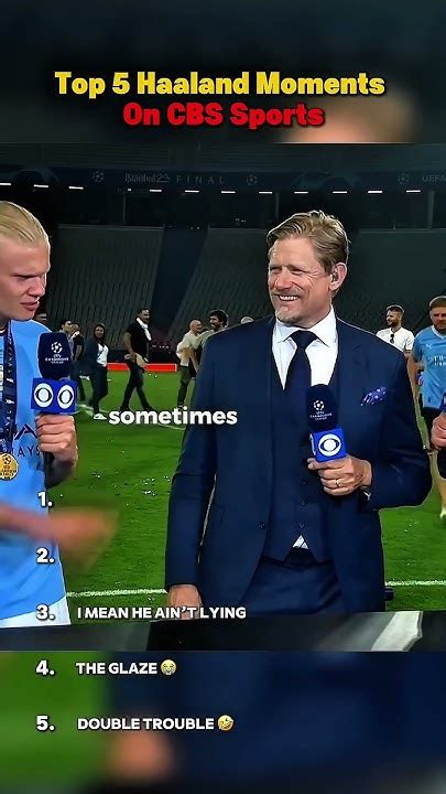 Top 5 Funniest Erling Haaland Moments With Cbs Sports 😂⚽🔥 Youtube