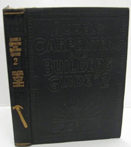 Audels Carpenters And Builders Guide 2 Br