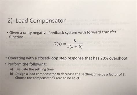 Solved Lag Compensator Given A Unity Negative Feedback Chegg