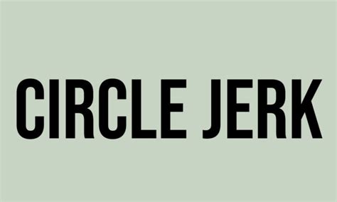 What Does Circle Jerk Mean Meaning Uses And More Fluentslang