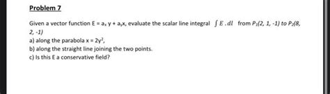 Solved Problem Given A Vector Function E Ax Y Ayx Chegg
