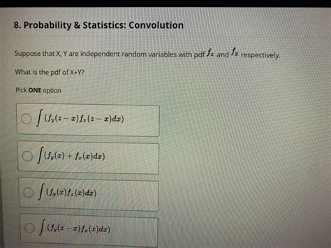 Solved 8 Probability And Statistics Convolution Suppose That