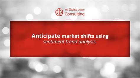 Anticipating Market Shifts With Sentiment Trend Analysis A Strategic