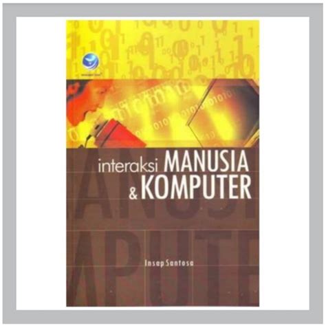 Jual Buku Interaksi Manusia Dan Komputer Edisi Iv Penulis Insap