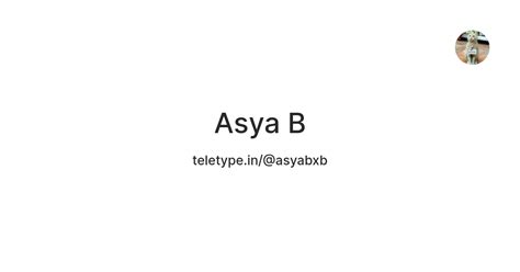 Asya B — Teletype