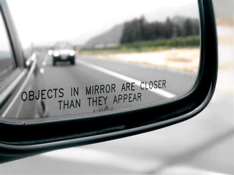 Object In Mirror Are Closer Than They Appear