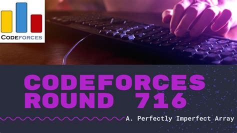 A Perfectly Imperfect Array Codeforces Round Div Solutions YouTube