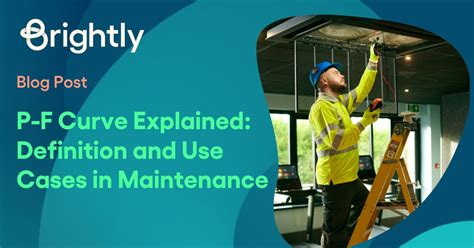 How To Use The P F Curve For Maintenance Planning Brightly Software Posted On The Topic Linkedin