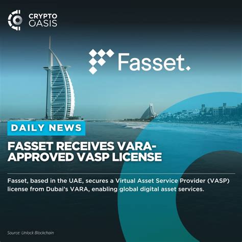 📢 Crypto Oasis Daily News Fasset Uae Based Obtains A Virtual Asset