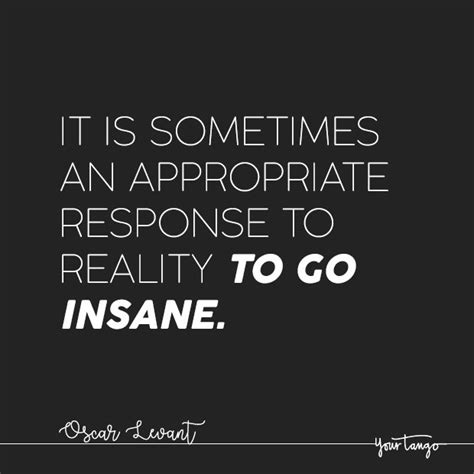 40 Going Crazy Quotes To Help You Stay Sane Sort Of When Youre