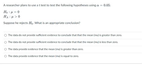 solved a researcher plans to use a t test to test the
