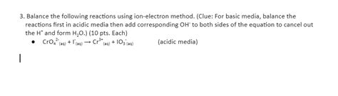 Solved 3 Balance The Following Reactions Using Ion Electron Method
