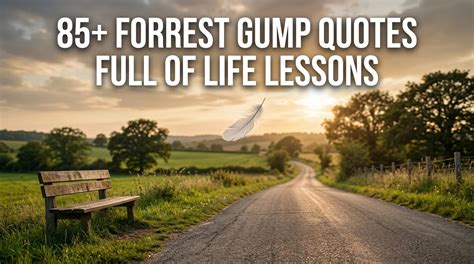 85 Forrest Gump Quotes Full Of Life Lessons