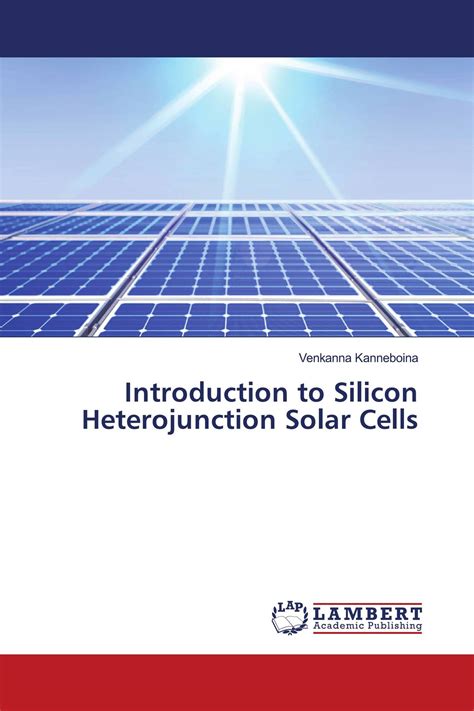 Introduction To Silicon Heterojunction Solar Cells 978 620 0 22955 7