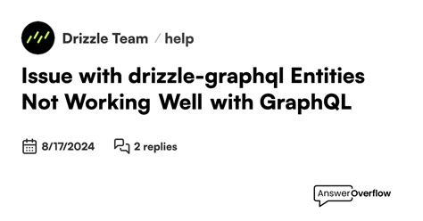 Issue With Drizzle Graphql Entities Not Working Well With Graphql