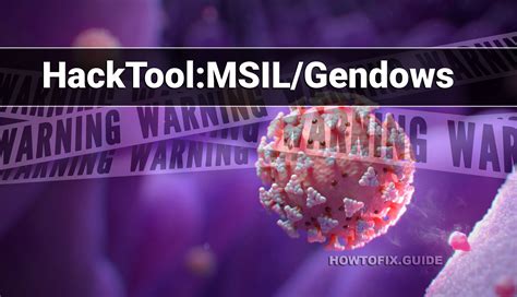 Hacktoolmsilgendows Gendows Hacktool — Virus Removal Guide
