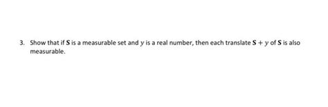Solved 3 Show That If S Is A Measurable Set And Y Is A Real