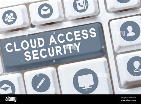Text Showing Inspiration Cloud Access Security Concept Meaning Protect Cloudbased Systems Data