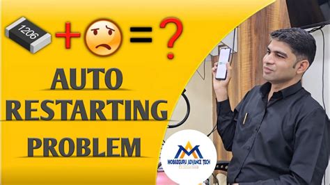 Mobile Auto Restart Problem Solution Deepaksoni Mobileguruadvancetech Youtube