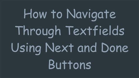 How To Navigate Through Textfields Using Next And Done Buttons Youtube