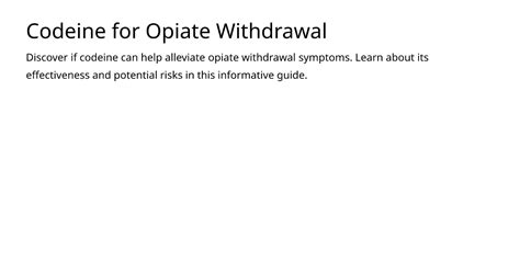 Codeine For Opiate Withdrawal Meds Is
