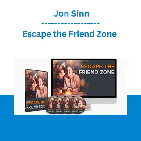 Escape The Friend Zone Jon Sinn