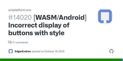 Wasmandroid Incorrect Display Of Buttons With Style · Issue 14020 · Unoplatformuno · Github