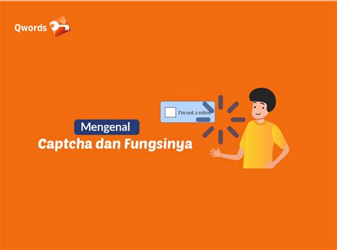 Apa Itu Captcha Pelajari Definisi Fungsi Dan Jenisnya