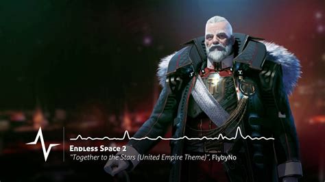Together To The Stars United Empire Theme Endless Space 2 Original Soundtrack Youtube