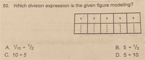 Solved Which Division Expression Is The Given Figure Modeling A 110