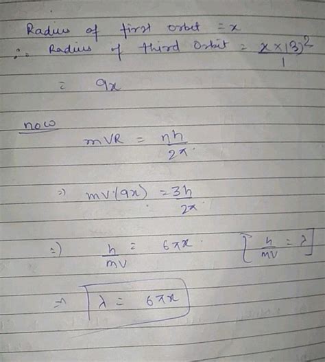 3 A In H Atom X Is The Radius Of The First Bohr Orbit De Broglie