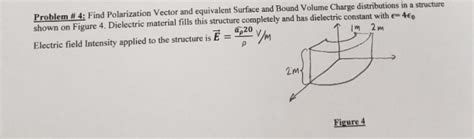 problem 4 find polarization vector and equivalent surface and