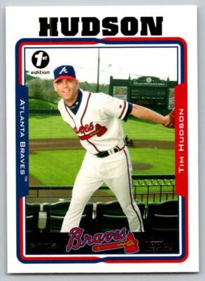 2005 Topps 549 Tim Hudson 1st Edition Atlanta Braves Ebay