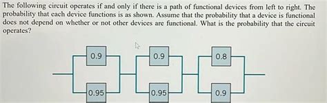 [answered] the following circuit operates if and only if there is a