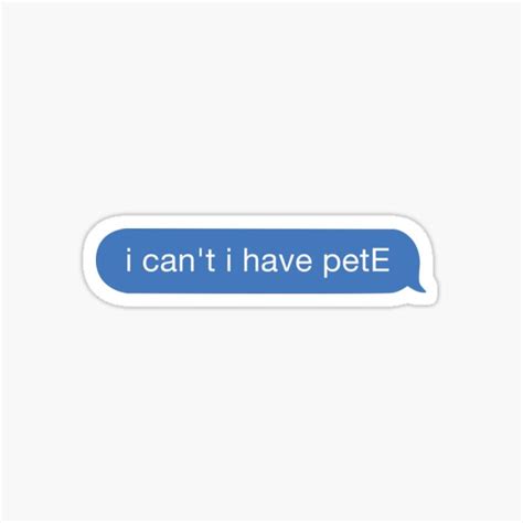 I Cant I Have Pete Sticker For Sale By Orlumbuspirate Redbubble