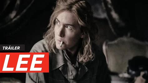 Tráiler De Lee La Fascinante Película De Kate Winslet Que Nos Cuenta