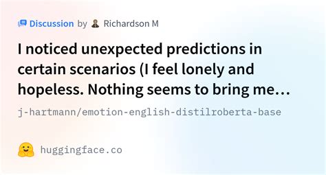 J Hartmannemotion English Distilroberta Base · I Noticed Unexpected Predictions In Certain