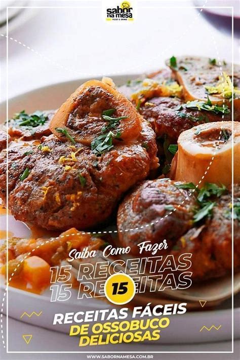 15 Receitas De Ossobuco Com Alternativas Mega Gostosas E Impressionantes