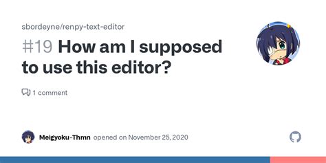 How Am I Supposed To Use This Editor Issue Sbordeyne Renpy Text Editor GitHub