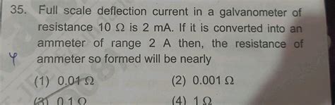 35 Full Scale Deflection Current In A Galvanometer Of9resistance 10 2