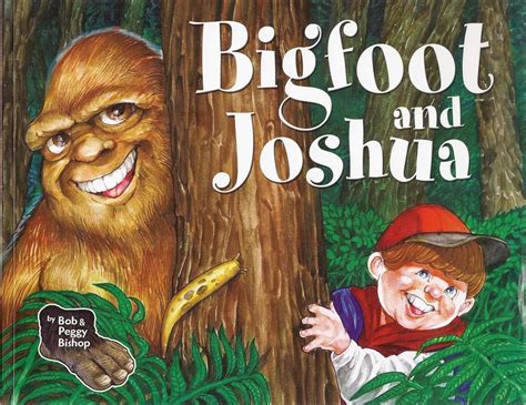 Bigfoot And Joshua Bob Bishop Peggy Bishop 9781933837345